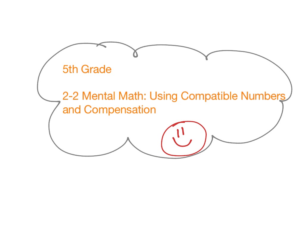 2-2 Compatible Numbers and Compensation (5th Grade) | Math, 5th grade ...