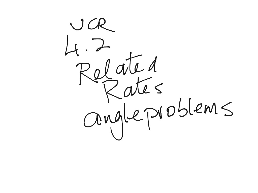 UCR 4.1 Related Rates Angle problems | ShowMe